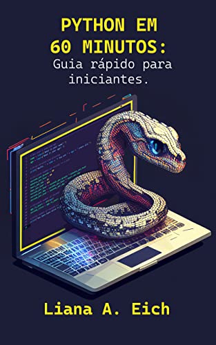Python em 60 minutos: Guia Rápido para Iniciantes - eBook, Resumo, Ler ...