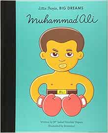 Muhammad Ali (Little People, BIG DREAMS, 26): Sanchez Vegara, Maria ...