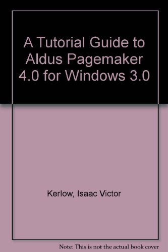 Tutorial Guide to Aldus Pagemaker 4.0 for Windows 3.0/Book and Disk ...