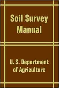 Soil Survey Manual: U S. Department of Agriculture: 9781410204172 ...