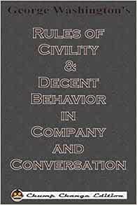 Amazon.com: George Washington's Rules of Civility & Decent Behavior in ...