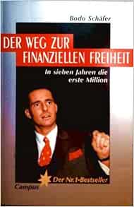 Der Weg zur finanziellen Freiheit: Bodo Schäfer: 9783593360270: Amazon ...