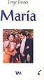 Maria (Spanish Edition): Jorge Isaacs: 9789700715926: Amazon.com: Books
