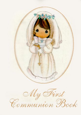 Precious Moments My First Communion Book/Girls: Hoagland, Victor ...