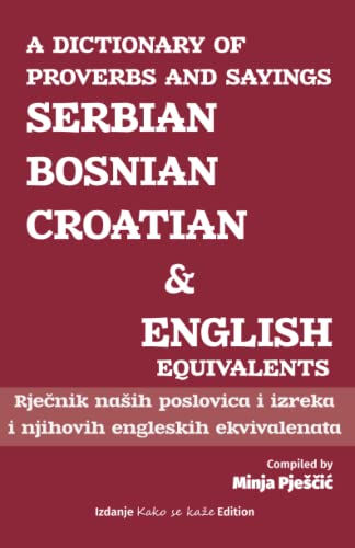 Amazon - A Dictionary of Proverbs and Sayings: Serbian - Bosnian ...