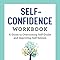 Amazon.com: The Self-Confidence Workbook: A Guide to Overcoming Self ...