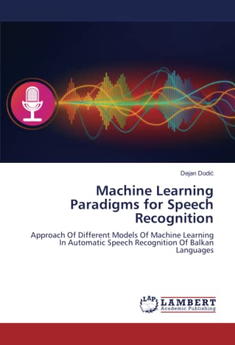 Machine Learning Paradigms for Speech Recognition: Approach Of ...