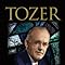 AW Tozer Fellowship of the Burning Heart: Tozer, A.W., Snyder, James L ...