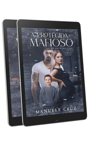 Box duologia ''A protegida do mafioso - Uma mãe para os meus livros'' (Livro 1 e 2) - eBook ...