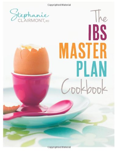 The IBS Master Plan Cookbook: Low FODMAP, Gluten Free Recipes to ...