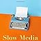 Slow Media: Why Slow is Satisfying, Sustainable, and Smart: Amazon.co ...