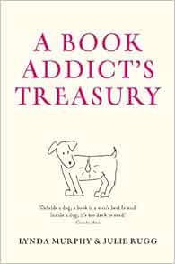 A Book Addict's Treasury: Rugg, Julie, Murphy, Lynda: 9780711226852 ...