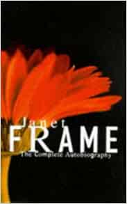 Janet Frame: The Complete Autobiography: Frame, Janet: 9780704350724 ...