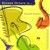 Amazon.com: Higher Octave Is . . . Smooth Grooves, Vol. 4: CDs & Vinyl