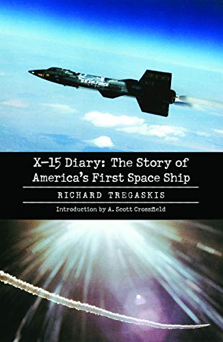 X-15 Diary: The Story of America's First Space Ship: Tregaskis, Richard ...