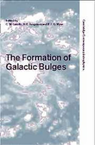 The Formation of Galactic Bulges (Cambridge Contemporary Astrophysics) 1st Edition by C ...