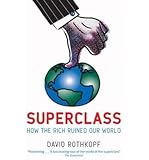 Superclass: The Global Power Elite and the World They Are Making ...