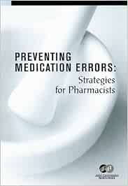 Preventing Medication Errors: Strategies for Pharmacists: Joint ...