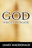 God Wrote a Book: James MacDonald: 9781581346220: Amazon.com: Books