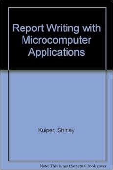 Report Writing With Microcomputer Applications: 9780538702003: Computer ...