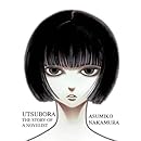 Utsubora: The Story of a Novelist: Asumiko Nakamura: 9781935654766 ...