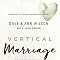 Vertical Marriage: The One Secret That Will Change Your Marriage ...
