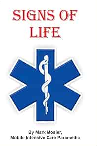 Signs of Life: Mark Mosier: 9781483412993: Amazon.com: Books