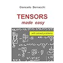 TENSORS made easy with SOLVED PROBLEMS: Giancarlo Bernacchi: 9781326292539: Amazon.com: Books