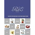 École Ritz Escoffier, Paris: 100 Step-by-Step Recipes from the Ritz ...