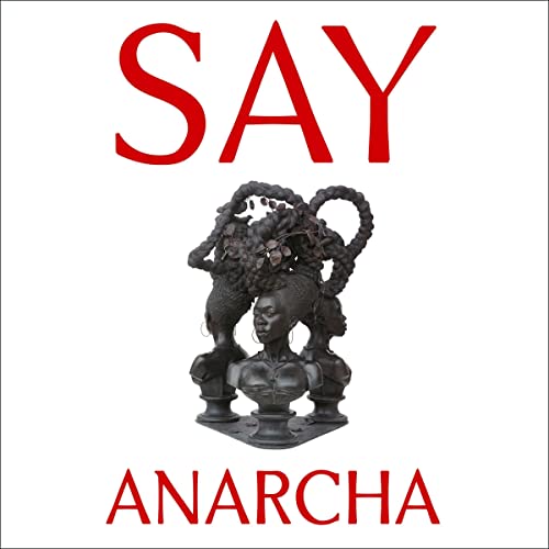 Say Anarcha: A Young Woman, a Devious Surgeon, and the Harrowing Birth ...