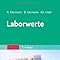 Laborwerte: Amazon.de: Arno J. Dormann, Berend Isermann, Christian Heer ...