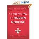 The Rise and Fall of Modern Medicine: Revised Edition: 9780465058952 ...