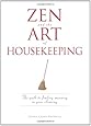 Amazon.com: Zen and the Art of Housekeeping: The Path to Finding ...