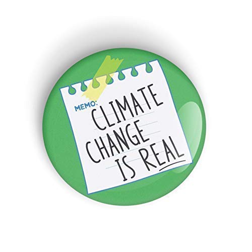 Climate Change is Real pin badge button - pinback or magnet ...