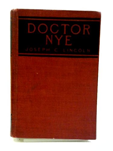 Doctor Nye of North Ostable: A Novel: Lincoln, Joseph C.: Books - Amazon