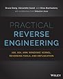Practical Reverse Engineering: x86, x64, ARM, Windows Kernel, Reversing Tools, and Obfuscation ...