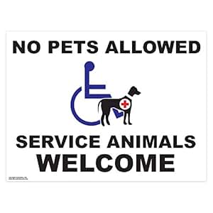 Amazon.com : "NO PETS ALLOWED - SERVICE ANIMALS WELCOME" - 18x24 Window ...