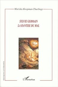 Sylvie Germain, la hantise du mal - Babelio