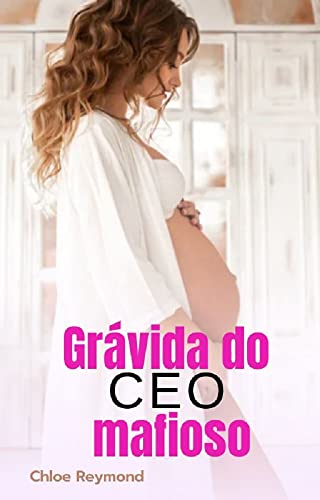 Grávida do CEO mafioso (Irmãos Rodrigues Livro 1) - eBook, Resumo, Ler Online e PDF - por ...