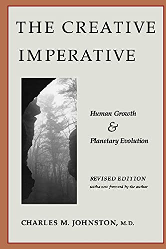 The Creative Imperative: Human Growth and Planetary Evolution (The ...