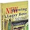 New Brewing Lager Beer: The Most Comprehensive Book for Home and ...