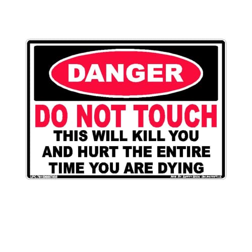 Safety Decal Unlimited Danger Do Not Touch This Will Kill You ...