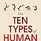 The Ten Types of Human: A New Understanding of Who We Are, and Who We ...