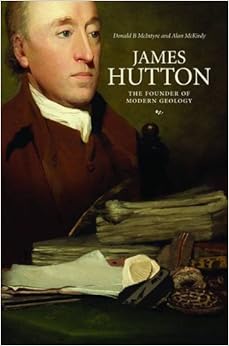 James Hutton: The Founder of Modern Geology: Amazon.co.uk: McIntyre, D ...