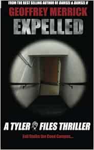 Amazon.com: Expelled: A Tyler Files Thriller (The Tyler Files ...