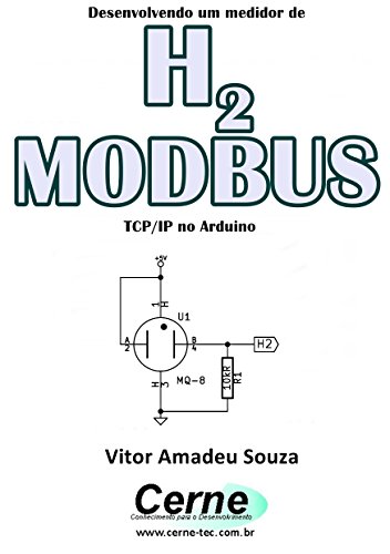Desenvolvendo um medidor de H2 MODBUS TCP/IP no Arduino - eBook, Resumo, Ler Online e PDF - por ...