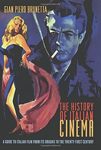 The History of Italian Cinema: A Guide to Italian Film from Its Origins ...