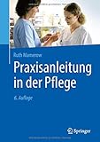 Praxisanleitung in der Pflege: Amazon.de: Ruth Mamerow: BÃ¼cher