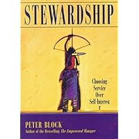 Stewardship: Choosing Service Over Self Interest: Block, Peter ...