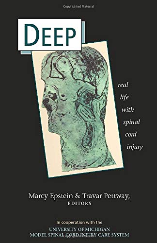 Deep: Real Life with Spinal Cord Injury: Epstein, Marcy Joy, Pettway ...